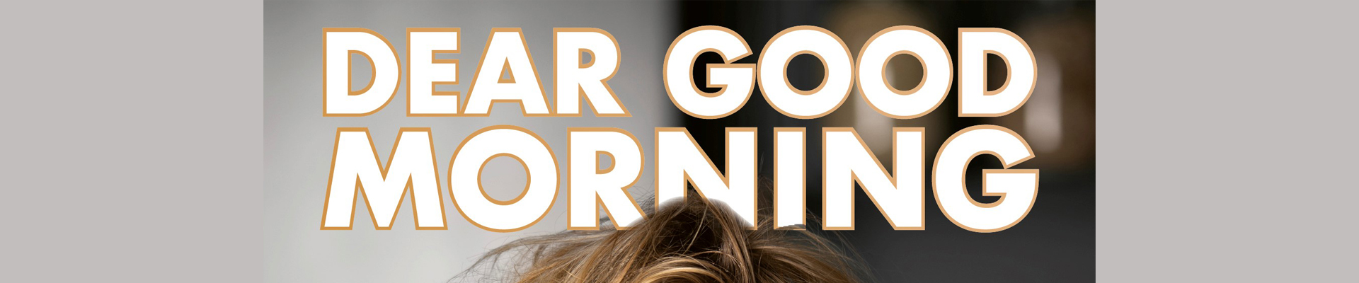 Dear Good Morning Podcast – A.W. Bruna Uitgevers